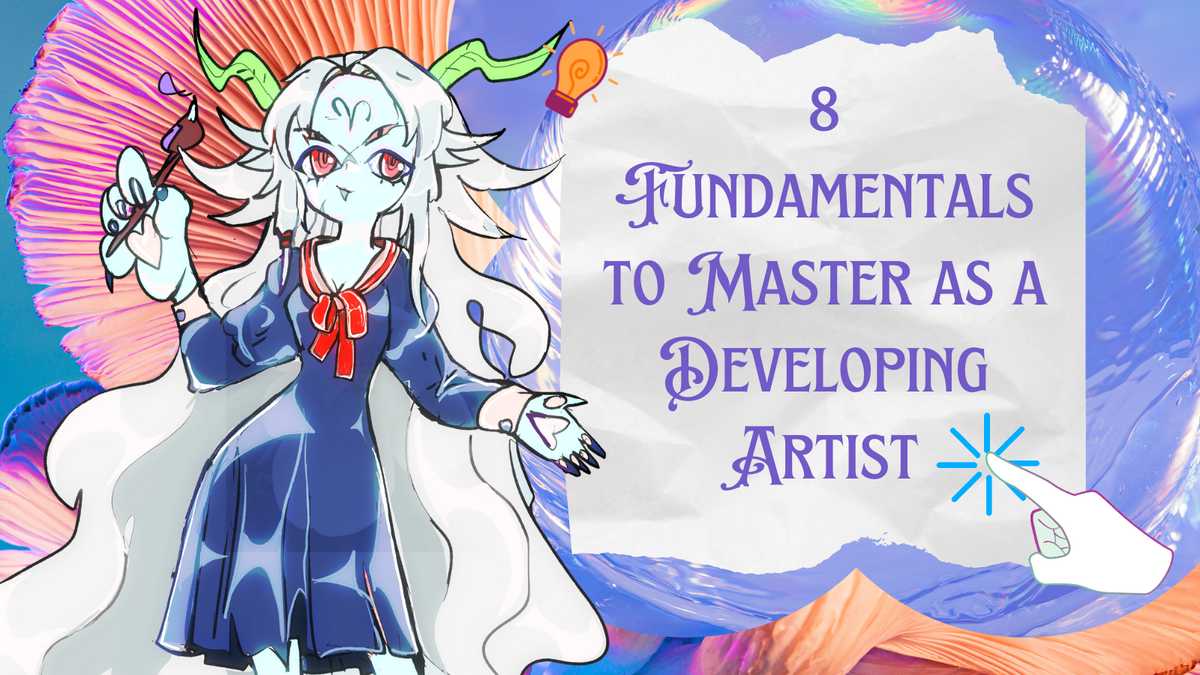 8 Fundamentals to Master as a Developing Artist