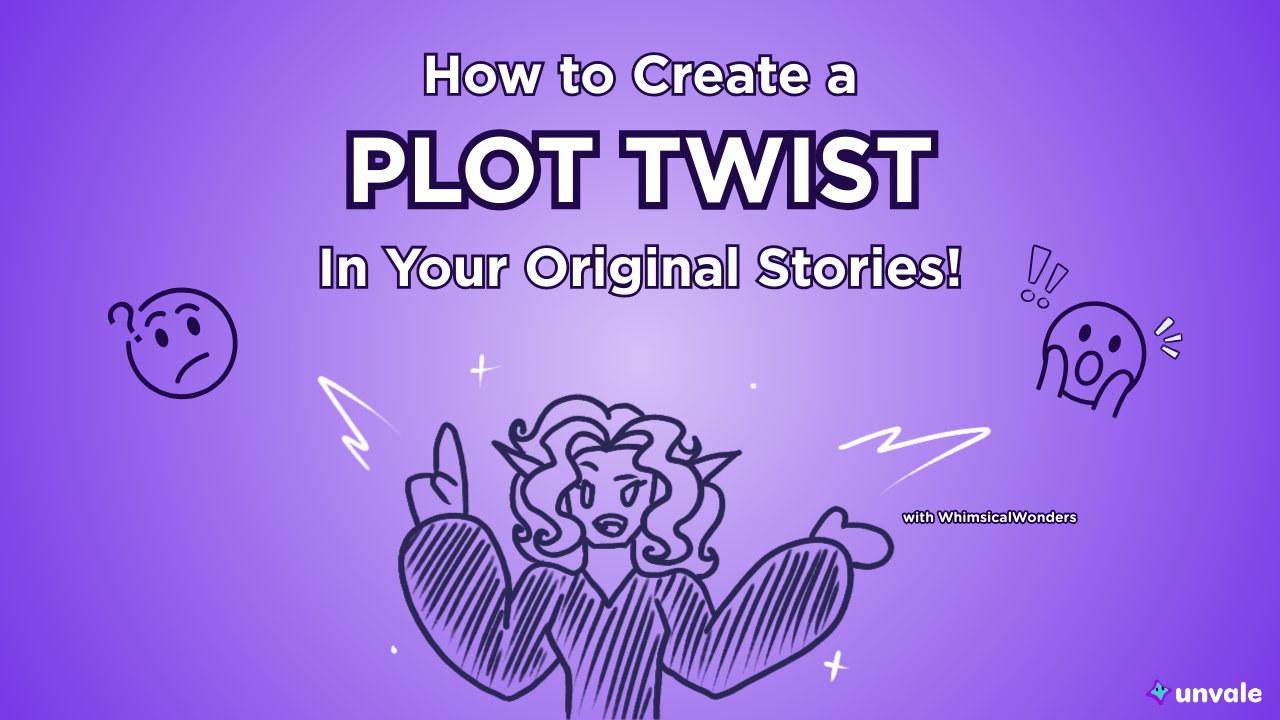 How to Create a Plot Twist In Your Original Stories!